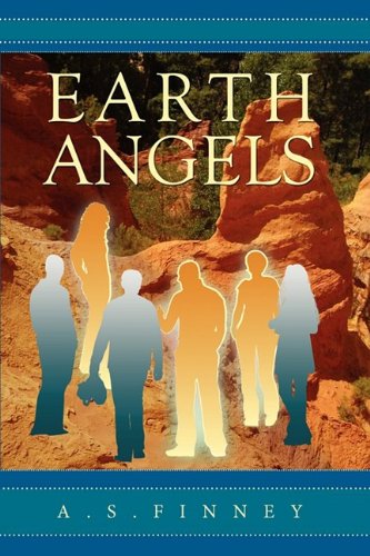 Earth Angels: Finney, A. S.: 9781608602773: Amazon.com: Books