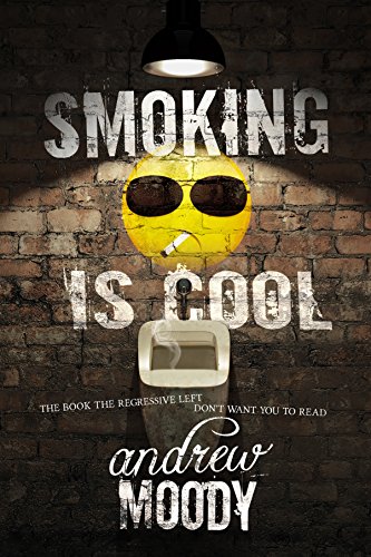 Smoking Is Cool eBook : Moody, Andrew: Amazon.co.uk: Kindle Store