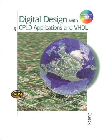 Digital Design with CPLD Applications and VHDL: Dueck, Robert ...