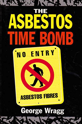 The asbestos time bomb: Wragg, George: 9780646237497: Amazon.com: Books