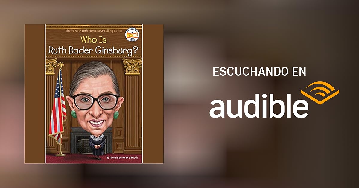 Who Was Ruth Bader Ginsburg? por Patricia Brennan Demuth, Who HQ ...