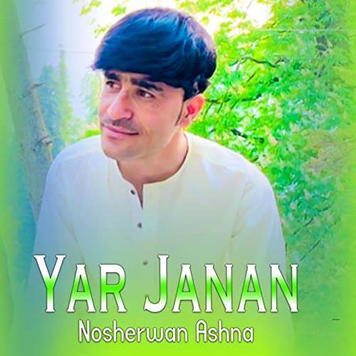 Écouter Yar Janan par Nosherwan Ashna sur Amazon Music Unlimited