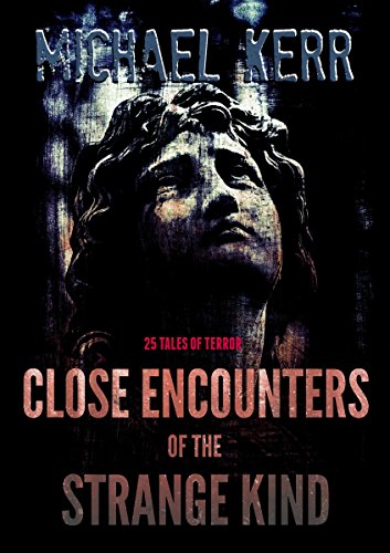 Amazon.com: Close Encounters of the Strange Kind eBook : Kerr, Michael ...