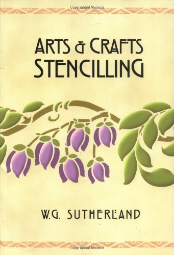 Arts & Crafts Stencilling by W. G. Sutherland (2003-02-19): W.G ...