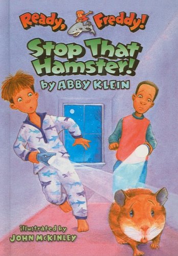 Stop That Hamster! (Ready, Freddy! (Prebound Numbered)): Abby Klein ...