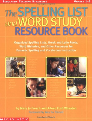 The Spelling List And Word Study Resource Book; ( Grade's 1-6 ): Mary ...