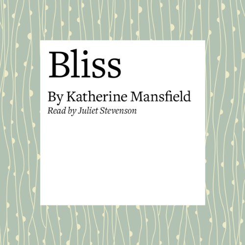 Amazon.com: Bliss (Audible Audio Edition): Katherine Mansfield, Juliet ...