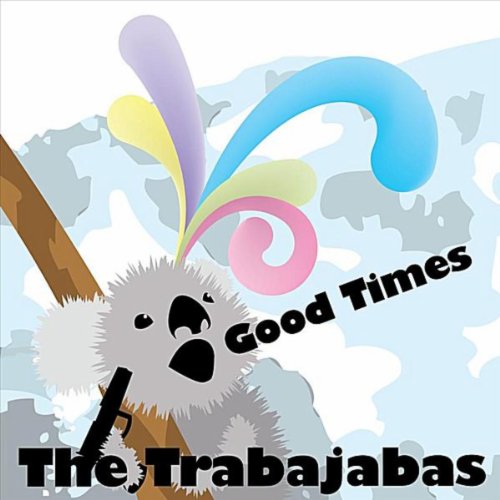 Play Good Times by The Trabajabas on Amazon Music