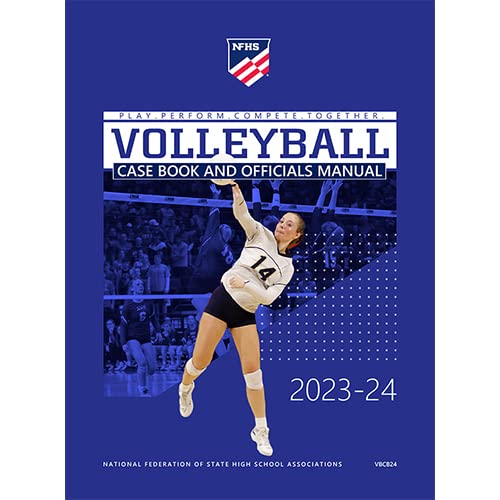 2023 - 2024 NFHS Volleyball Official Case Book and Officials Manual ...