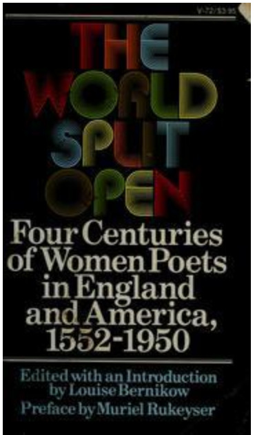 The World Split Open: Four Centuries of Women Poets in England and ...
