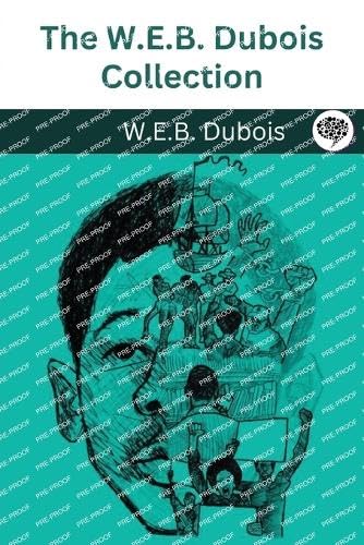 The W.E.B. Dubois Collection: DuBois, W E B: 9789358370997: Amazon.com ...