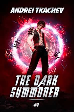 The Dark Summoner (Book 1): A Portal Progression Fantasy Series ...