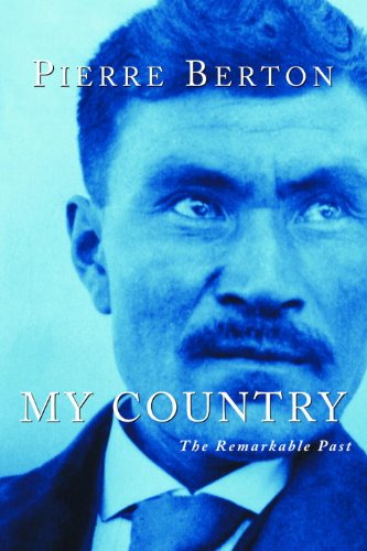 Amazon.com: My Country: The Remarkable Past eBook : Berton, Pierre ...