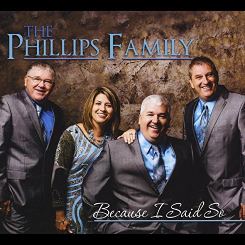 Play Because I Said So by The Phillips Family on Amazon Music