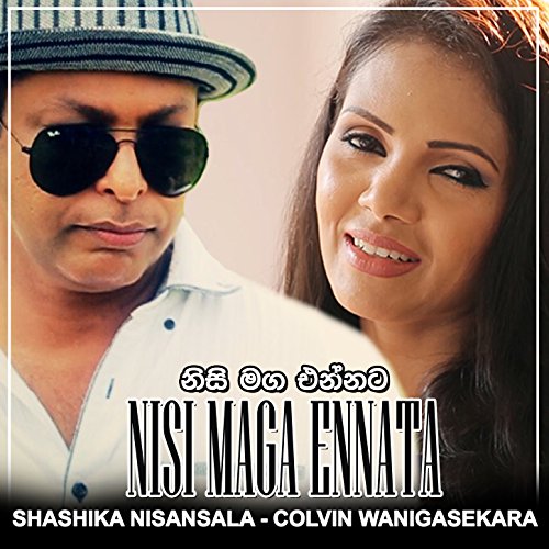 Nisi Maga Ennata - Single by Shashika Nisansala & Colvin Wanigasekara ...