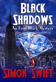 Black Shadows (Errol Black Book 1) - Kindle edition by Swift, Simon ...