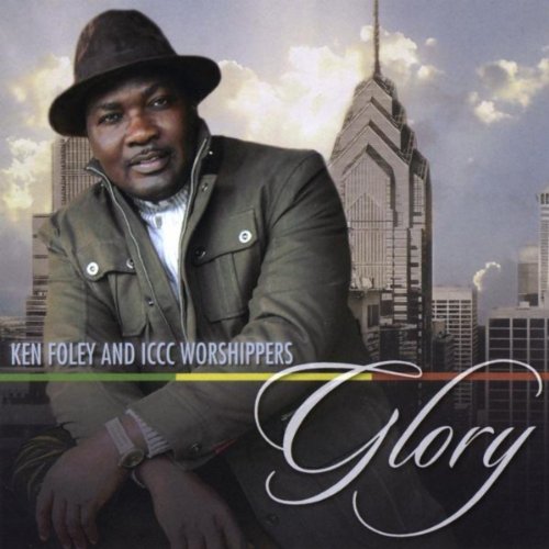 Amazon.com: Glory : Ken Foley And Iccc Worshippers: Digital Music