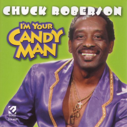Play I'm Your Candy Man by Chuck Roberson on Amazon Music