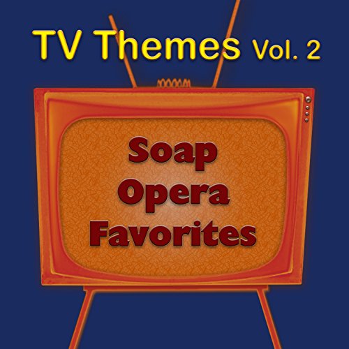 Play TV Themes Vol. 2 - Soap Opera Favorites by The Hit Nation on ...