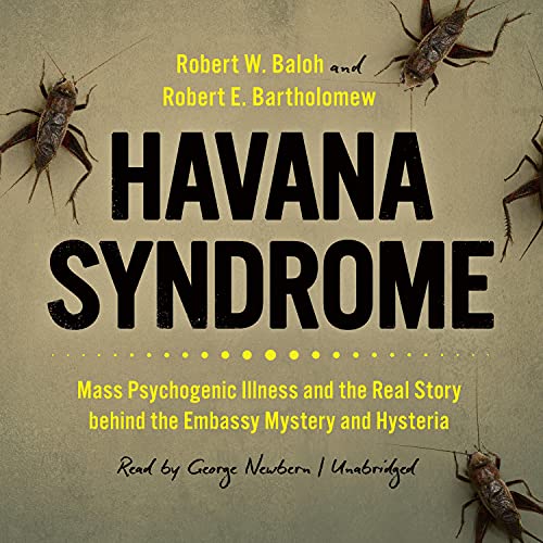 Amazon.com: Havana Syndrome: Mass Psychogenic Illness and the Real ...