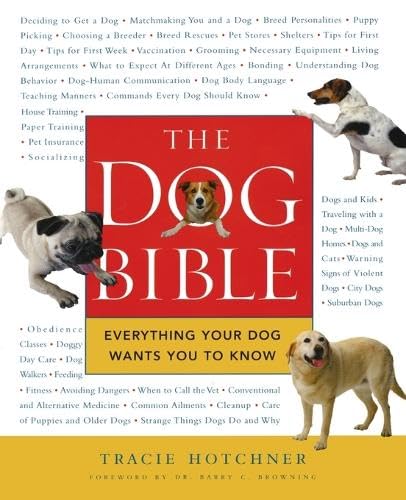 The Dog Bible: Everything Your Dog Wants You to Know: Hotchner, Tracie ...