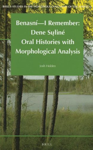 Benasní - I Remember: Dene Suiné Oral Histories with Morphological ...