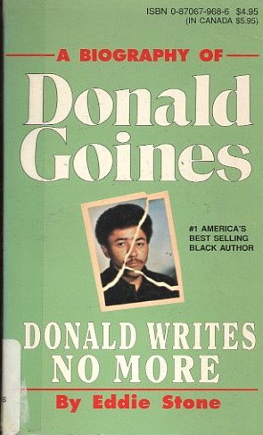 A Biography of Donald Goines : Donald Writes No More: Eddie Stone ...