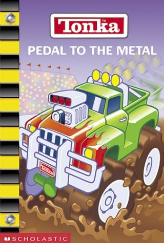 Amazon.com: Tonka: Pedal to the Metal: 9780439434300: Teitelbaum ...