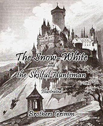 Amazon.com: The Snow-White and the Skilful Huntsman: Illustrated eBook ...