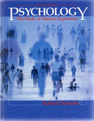 PSYCHOLOGY: THE STUDY OF HUMAN EXPERIENCE; SECOND EDITION: Robert ...