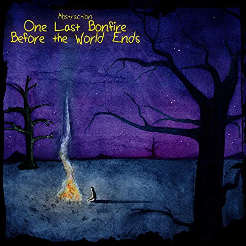 Play One Last Bonfire Before the World Ends by Abstraction on Amazon Music
