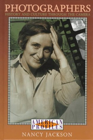 Photographers: History and Culture Through the Camera (American ...