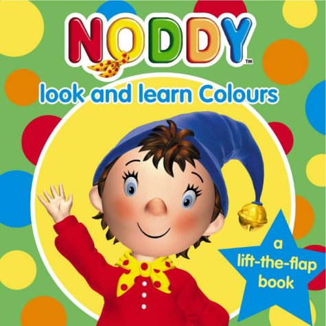 Noddy Look and Learn: Colours Bk. 2 (Noddy Look & Learn): Enid Blyton ...