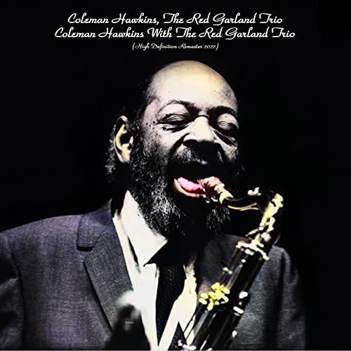 Amazon Music Unlimited - コールマン・ホーキンス & The Red Garland Trio 『Coleman ...