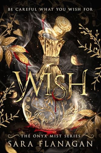 Wish (The Onyx Mist Series Book 1): A Dark Fantasy Romance Series eBook ...