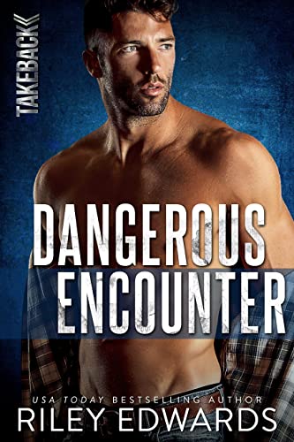 Dangerous Encounter : A Romantic Suspense Novel (TAKEBACK Book 4 ...