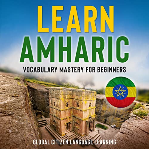 Amazon.com: Learn Amharic: Vocabulary Mastery for Beginners (Audible Audio Edition): Global ...