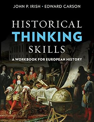 Historical Thinking Skills: A Workbook for World History: Irish, John P ...