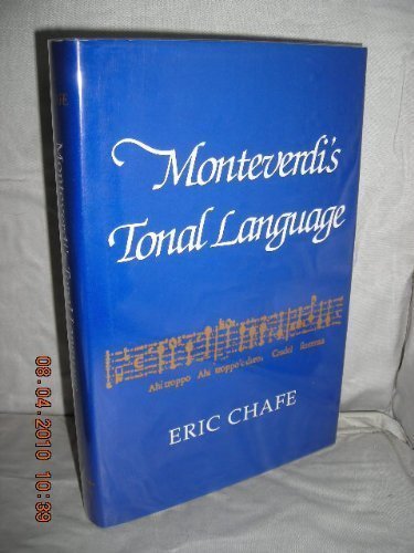 Monteverdi's Tonal Language: Chafe, Eric Thomas: 9780028704951: Amazon ...