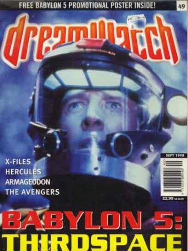 Dreamwatch Magazine No. 49 September 1998; Babylon 5: Thirdspace Cover: Editors of Dreamwatch ...