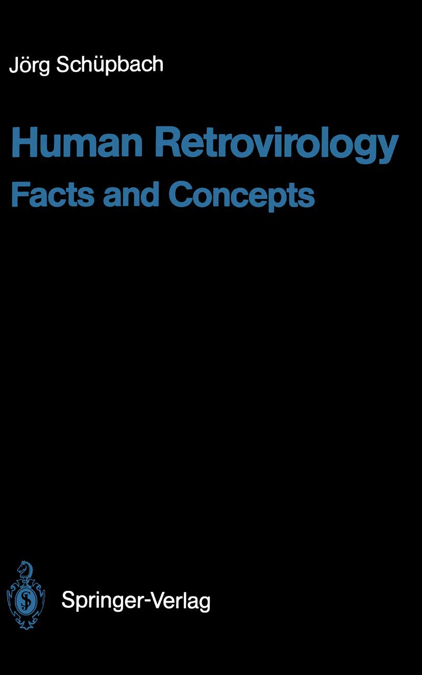 Human Retrovirology: Facts and Concepts (Current Topics in Microbiology ...