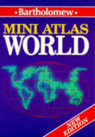 Bartholomew Mini World Atlas (Bartholomew mini atlas): John Bartholomew ...