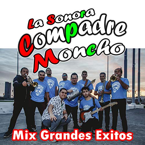 Amazon.co.jp: Mix Grandes Éxitos : La Sonora Compadre Moncho: デジタルミュージック