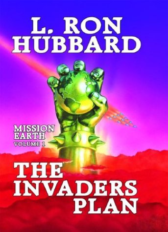 The Invaders Plan (Mission Earth Series): Hubbard, L. Ron ...