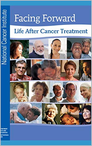 Life After Cancer Treatment: Facing Forward - Kindle edition by ...