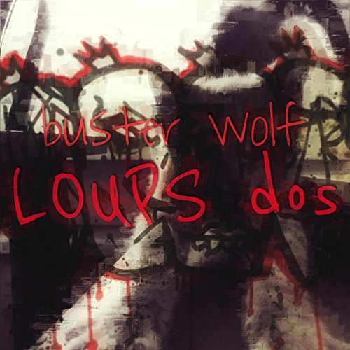 Amazon.com: Loups Dos [Explicit] : Buster Wolf: Digital Music
