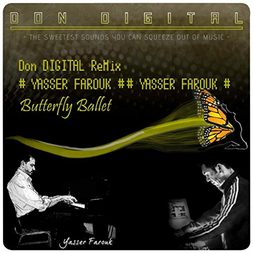 Butterfly Ballet (Don Digital Remix) de Yasser Farouk en Amazon Music - Amazon.es