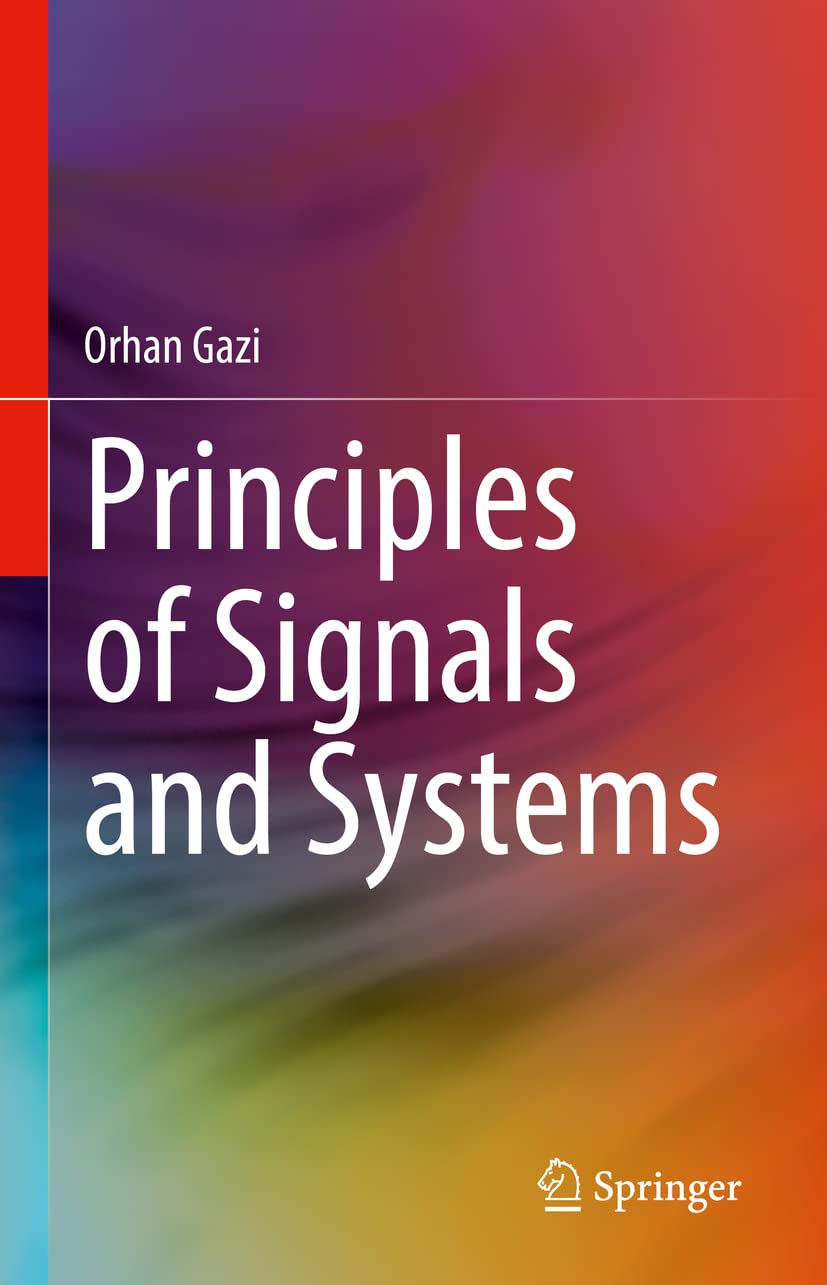 Principles of Signals and Systems: Gazi, Orhan: 9783031177880: Amazon ...