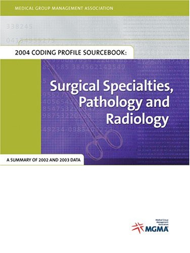 2004 Coding Profile Sourcebook: Surgical Specialties, Pathology And ...