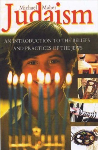 Judaism: An Introduction to the Beliefs and Practices of the Jews ...